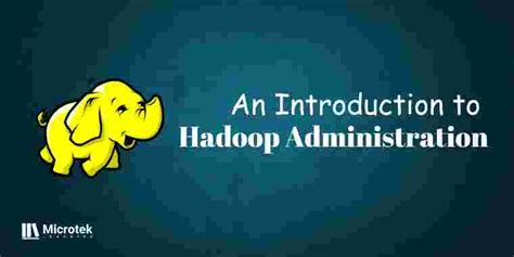 an introduction to hadoop administration