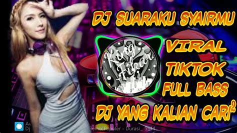 Dj Suaramu Syairku Viral Tiktok 2020 Full Bass Terbaru 2020 Youtube