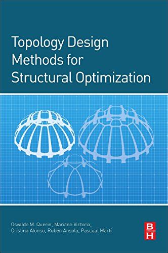 Ebook Topology Design Methods For Structural Optimization Reprint