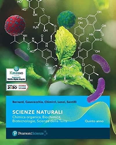 Scienze Naturali Chimica Organica Biochimica Biotecnologie Scienze