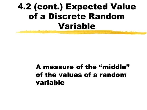 Ppt 42 Cont Expected Value Of A Discrete Random Variable