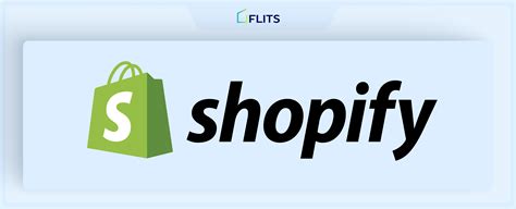 Why Shopify Is The Ultimate Solution For ECommerce Stores Flits Blog