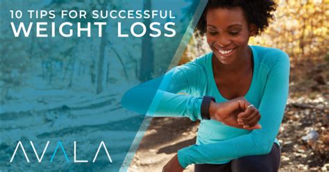 10 Tips For Successful Weight Loss Avala