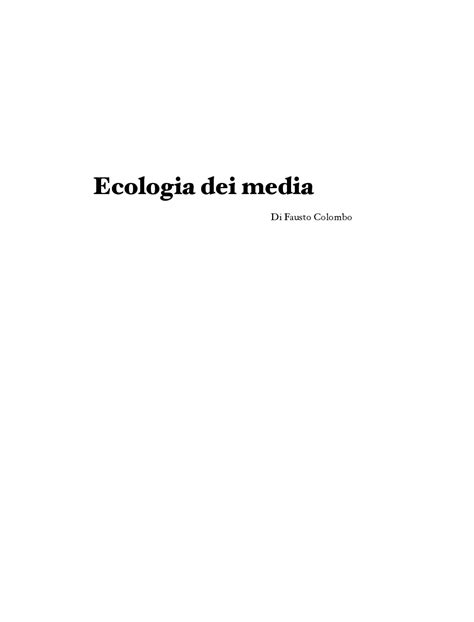 Ecologia Dei Media Di Fausto Colombo Riassunto Appunti Di Sociologia