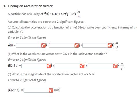 Solved Finding An Acceleration Vector A Particle Has A Chegg