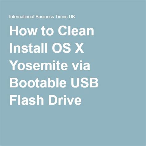How To Clean Install Os X Yosemite Via Bootable Usb Flash Drive Usb