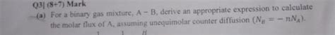 solved q3] 8 7 mark a for a binary gas mixture a b