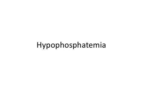 Hypophosphatemia