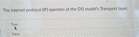 Solved The Internet Protocol IP Operates At The OSI Chegg