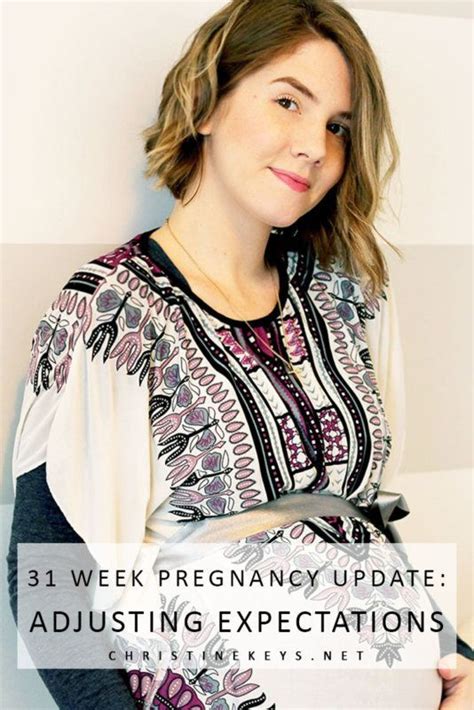 31 Week Pregnancy Update Adjusting Expectations Pregnancy Week By