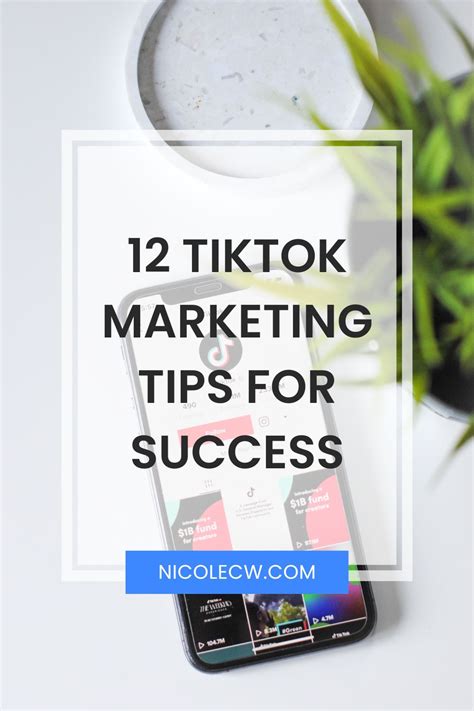 12 Tiktok Marketing Tips For Success Nicole C W