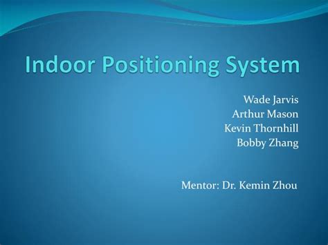 Ppt Indoor Positioning System Powerpoint Presentation Free Download