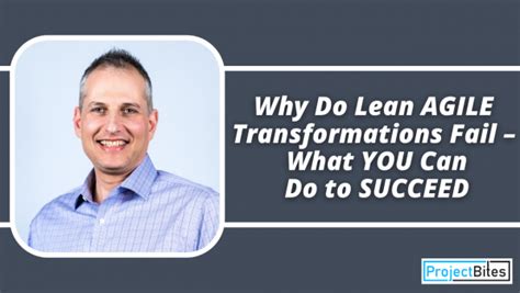 Why Do Lean AGILE Transformations Fail What YOU Can Do To SUCCEED