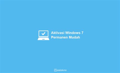 6 Cara Aktivasi Windows 7 32 64 Bit Permanen Gratis PCMAX