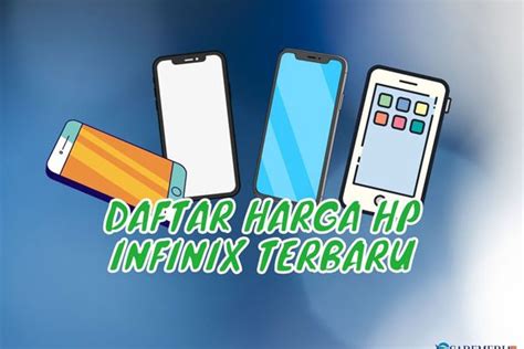 Daftar Harga HP Infinix Terbaru 2022 CadeMedia