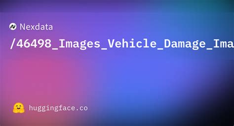 Nexdata 46498 Images Vehicle Damage Images Collection Data Datasets