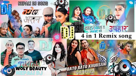 4 Remix Mashups Nepali Dj Remix Nepali Dj Song Thamel Aasana