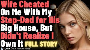 Cheating Story Wife Of Years Had An Affair With My Step Father