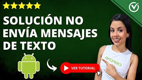 Solución Mi Celular No Puede Enviar Mensajes De Texto No Puedo