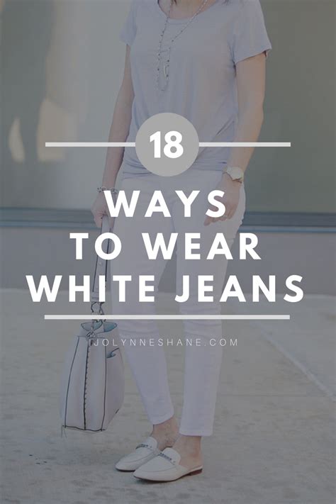Ways To Wear White Jeans For Spring And Summer Jo Lynne Shane