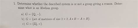 Solved Determine Whether The Described System Is Or Not A Chegg