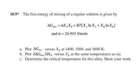 Solved The Free Energy Of Mixing Of A Regular Solution Chegg