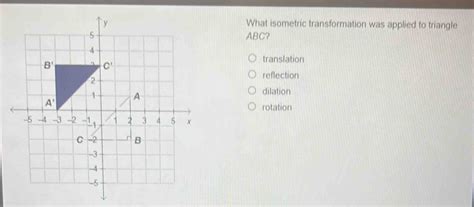 What Isometric Transformation Was Applied To Triangle Abc Translation