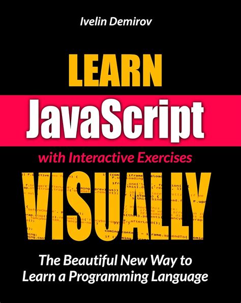 Amazon Learn Javascript Visually With Interactive Exercises The Beautiful New Way To Learn