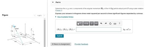 Solved Part A Determine The X Y And Z Components Of The