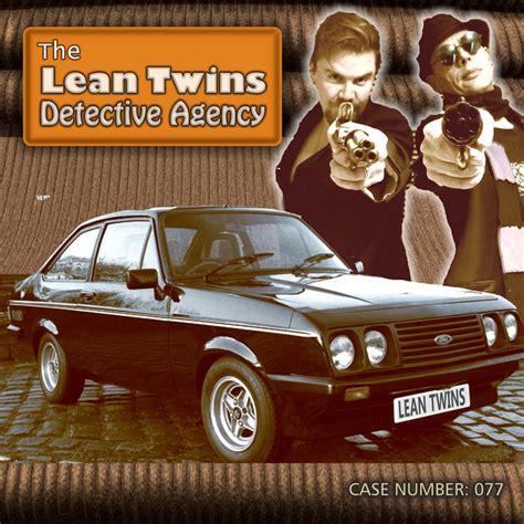 Case Number 077 The Lean Twins The Lean Twins Detective Agency