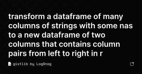 Gistlib Transform A Dataframe Of Many Columns Of Strings With Some