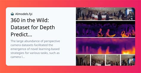 360 In The Wild Dataset For Depth Prediction And View Synthesis Ai