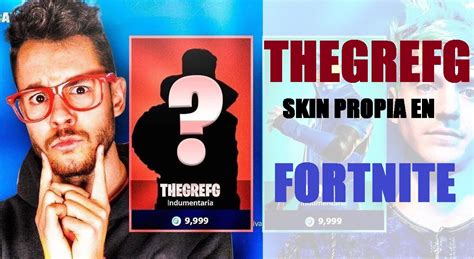 Fortnite Thegrefg Tambien Tendra Su Skin En Fortnite Settingsprogamer
