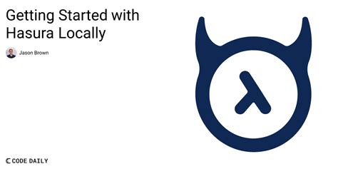 Getting Started With Hasura Locally