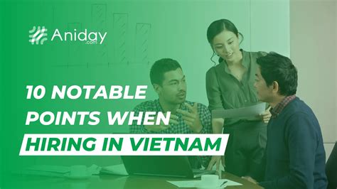 10 Notable Points When Hiring In Vietnam