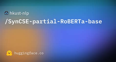 Hkust Nlp Syncse Partial Roberta Base Hugging Face