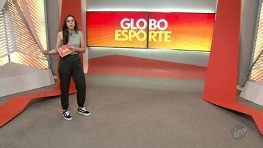 Globo Esporte Campinas Piracicaba Assista à íntegra do Globo
