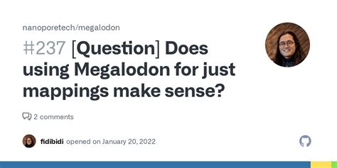 Question Does Using Megalodon For Just Mappings Make Sense · Issue