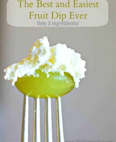 The Best And Easiest Fruit Dip Recipe — Bless This Mess