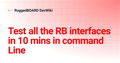 Test All The Rb Interfaces In 10 Mins In Command Line Ruggedboard Devwiki
