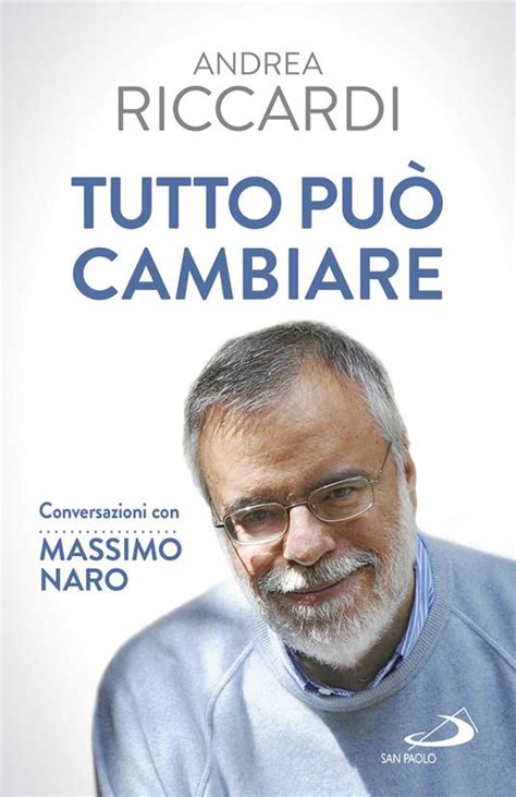 Tutto può cambiare Conversazioni con Massimo Naro Andrea Riccardi