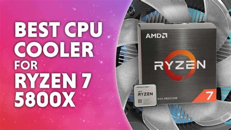 Best Cpu Cooler For Ryzen 7 5800x Wepc