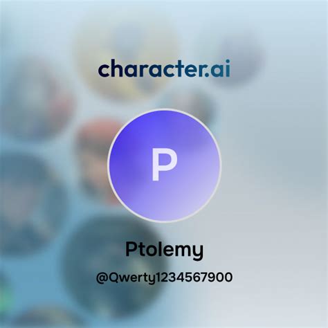 Chat With Ptolemy Character Ai Ai Chat Reimagined Your Words Your World