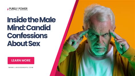 Inside The Male Mind Candid Confessions About Sex Libido Drops™