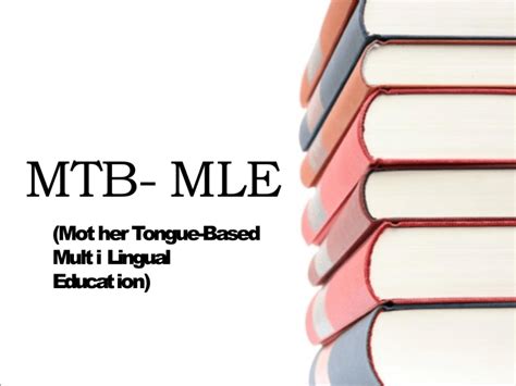 Mtb Mle In The Philippines Multilingual Education