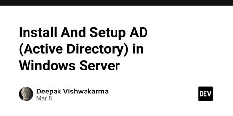 Install And Setup Ad Active Directory In Windows Server Dev Community