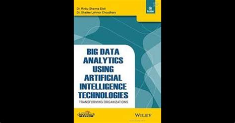 BIG DATA ANALYTICS USING ARTIFICIAL INTELLIGENCE TECHNOLOGIES
