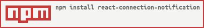 GitHub Ickarakurt React Connection Notification Notification Component To Display Internet
