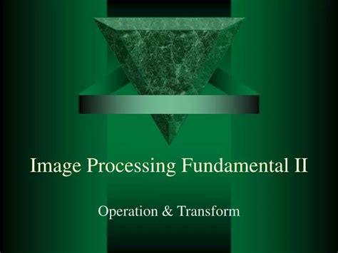 ppt image processing fundamental ii powerpoint presentation free