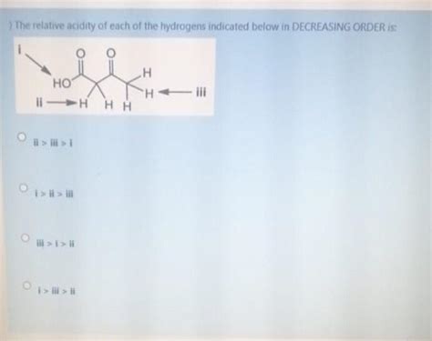 Solved The Relative Acidity Of Each Of The Hydrogens
